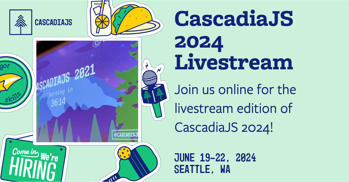 CascadiaJS 2024 | CascadiaJS 2024 Livestream