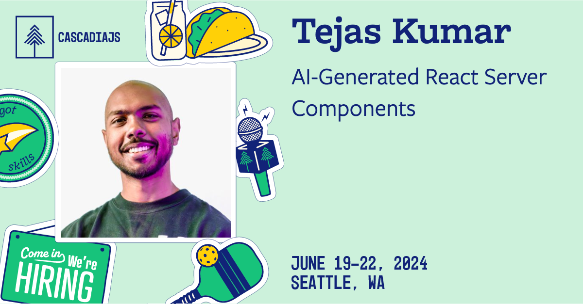 CascadiaJS 2024 | Speakers | Tejas Kumar